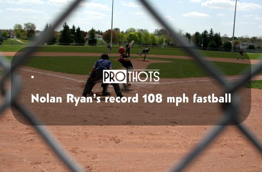 Nolan Ryan’s Record 108 Mph Fastball - Prothots